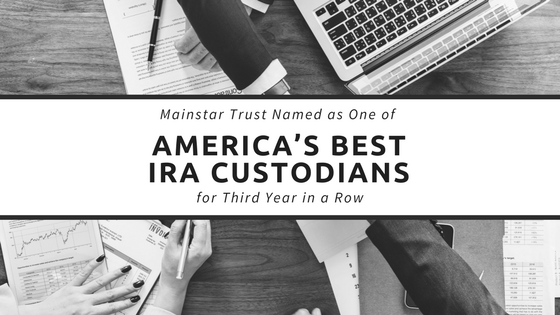 Mainstar Trust Named as One of America’s Best IRA Custodians