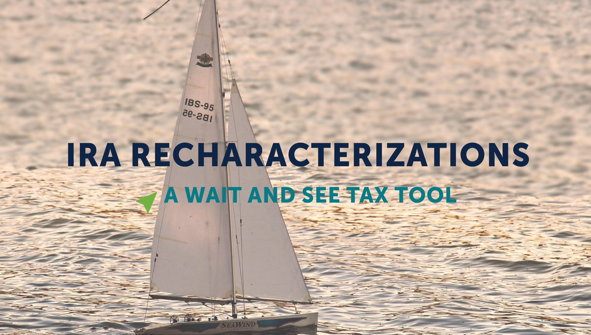 Maximizing IRA Contributions: The Strategic Advantage of Recharacterization